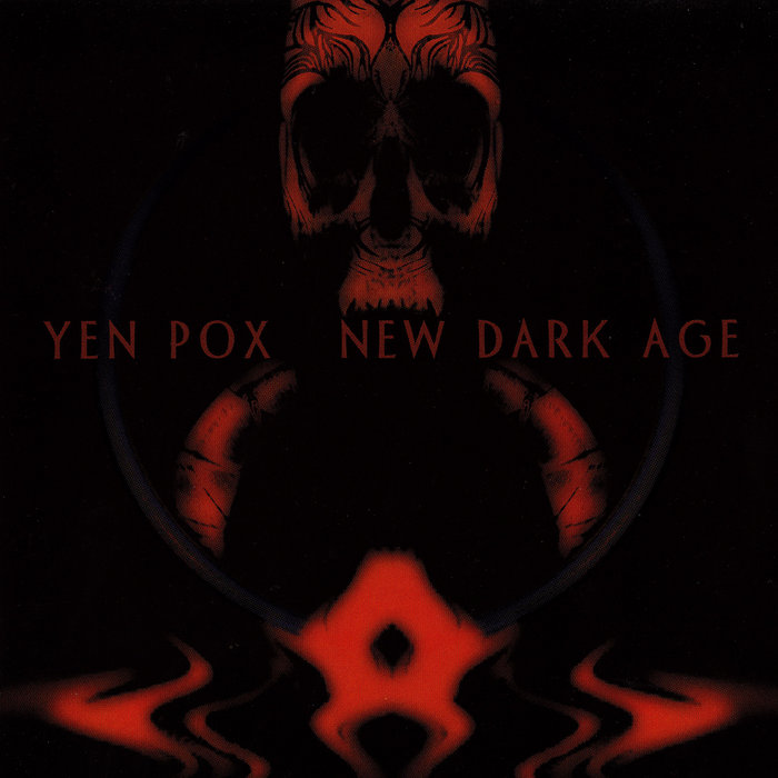 New Dark Age | Yen Pox