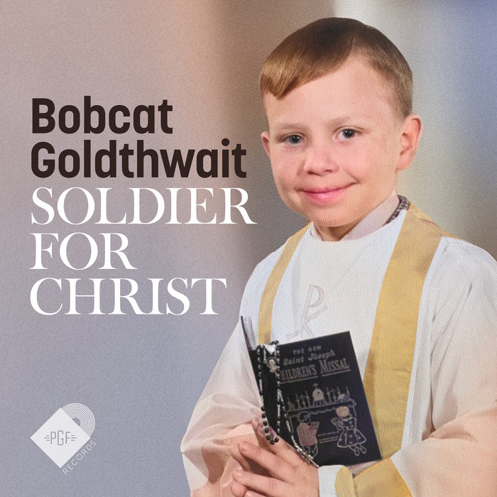 SOLDIER FOR CHRIST | Bobcat Goldthwait