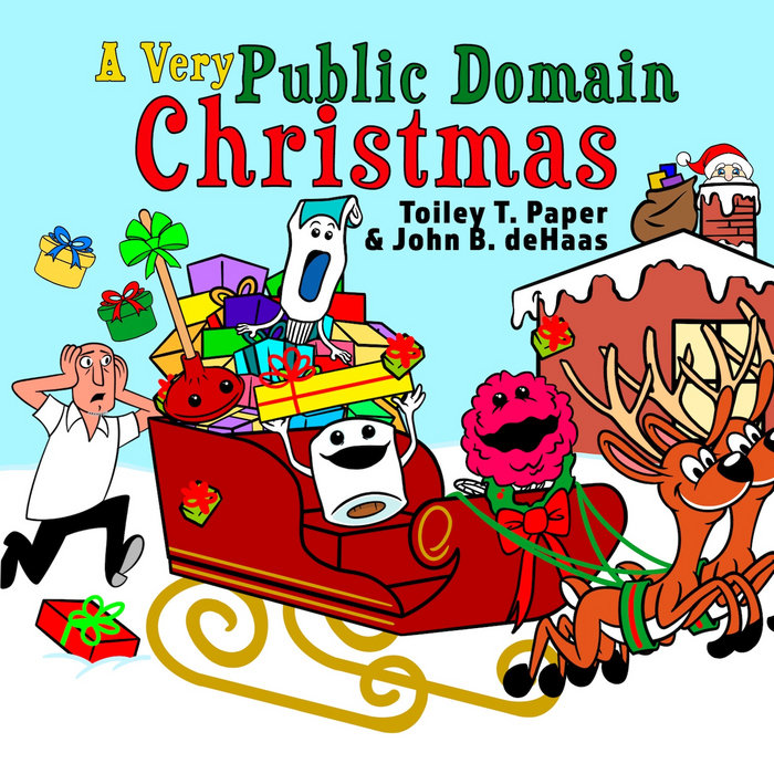 A Very Public Domain Christmas | Toiley T. Paper