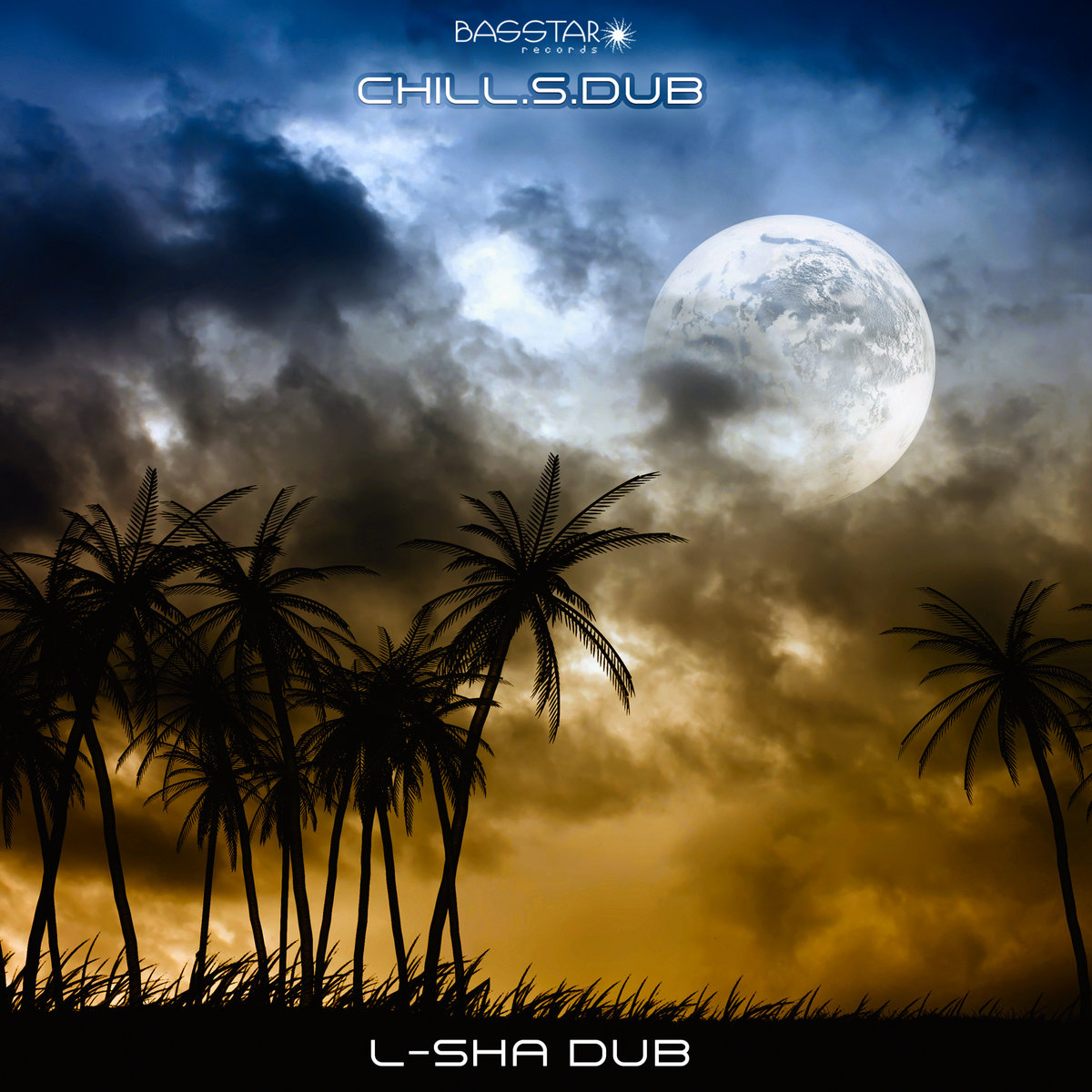 L-Sha Dub | Chill.S.Dub (Bass Star Records) | Bass Star Records