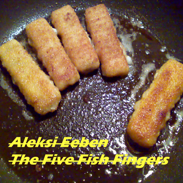 The Five Fish Fingers | Aleksi Eeben