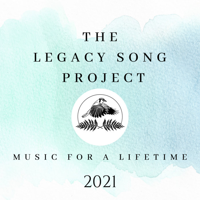 The Legacy Song Project | 2021 | Collection of Work | Sarah McInnis