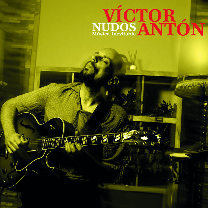 Nudos, música inevitable | Víctor Antón 4tet | Víctor Antón
