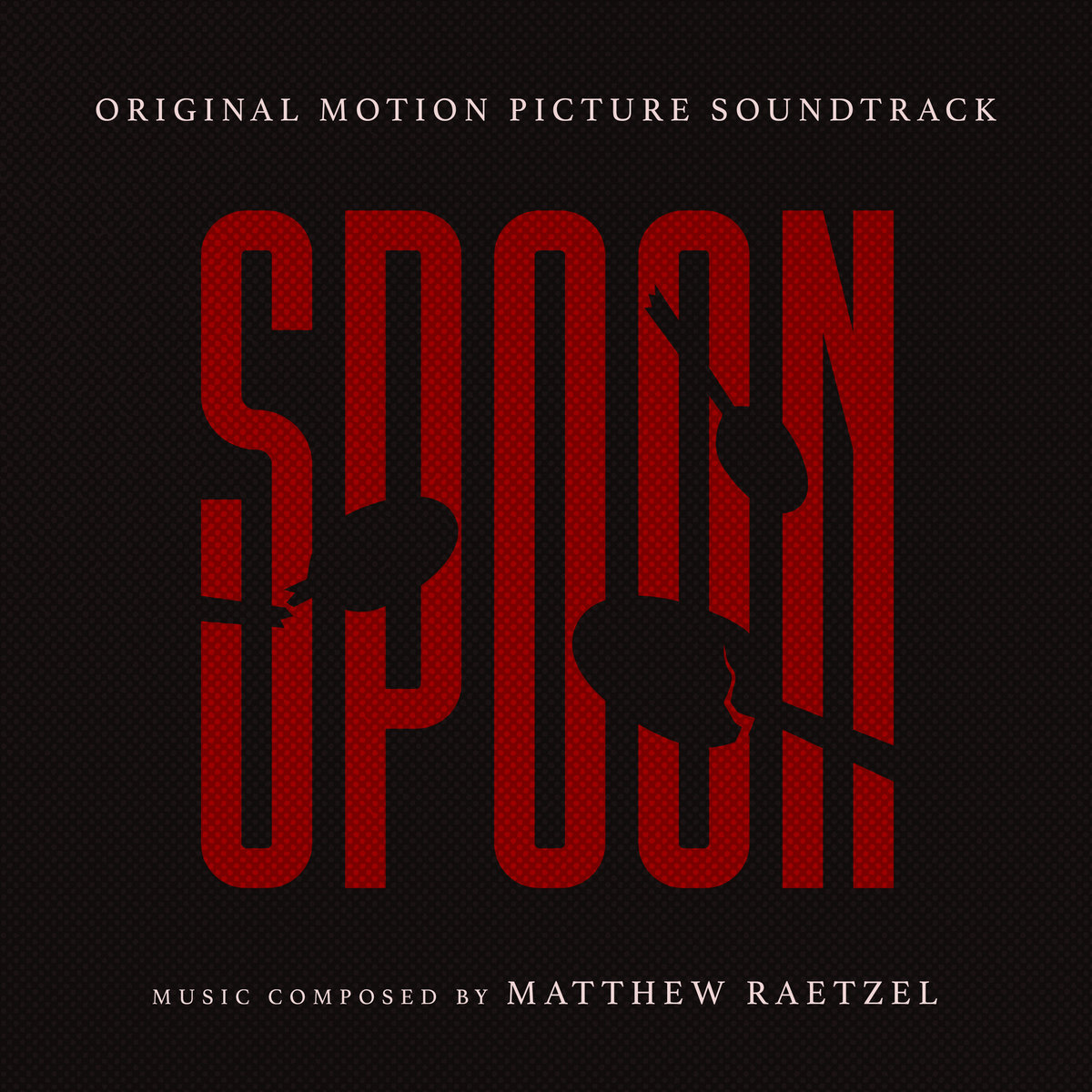 Spoon (Original Motion Picture Soundtrack) | Matthew Raetzel