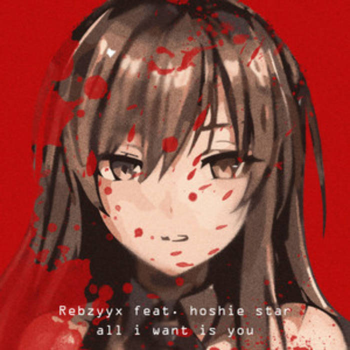 all i want is you | Phiec, Rebzyyx & hoshie star | Rebzyyx