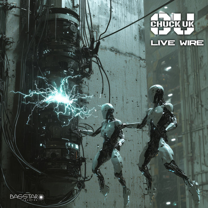 Live Wire | Chuck UK | Bass Star Records