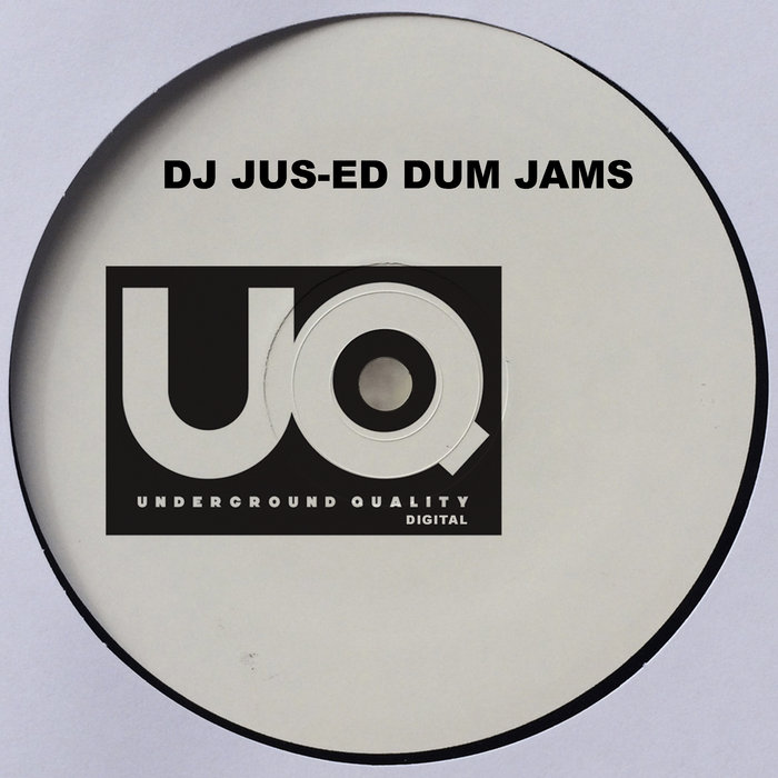 DJ JUS-ED DUM JAMS | DJ Jus-Ed