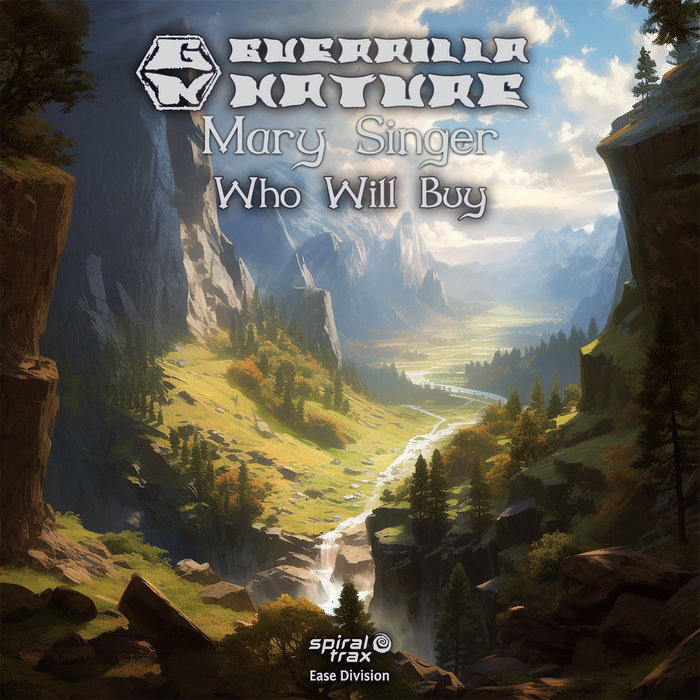 Who Will Buy | Guerilla Nature, Mary Singer (Ease Division) | Spiral Trax