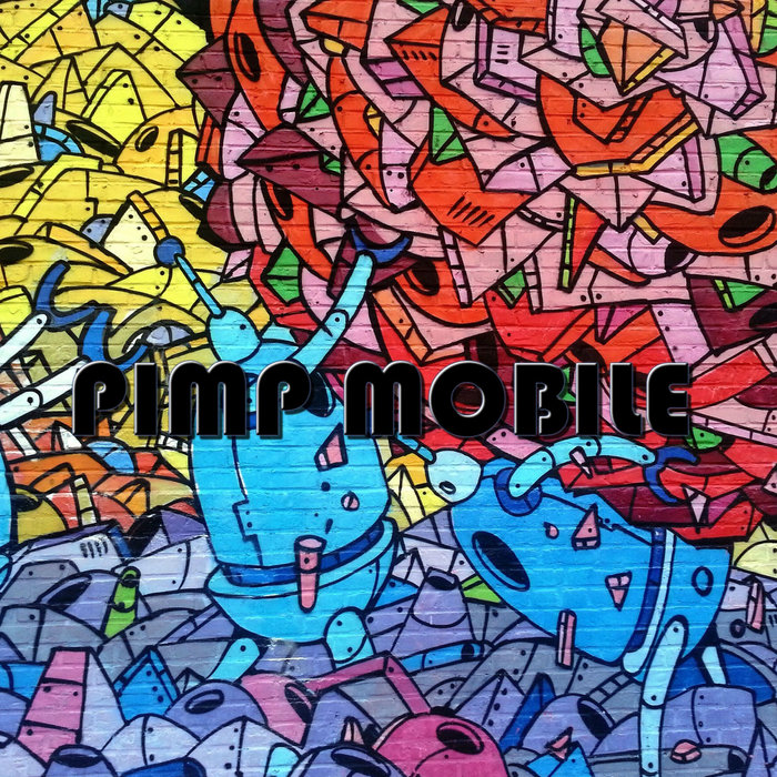 Pimp Mobile | Pimp Mobile | Radiant Arkham Records