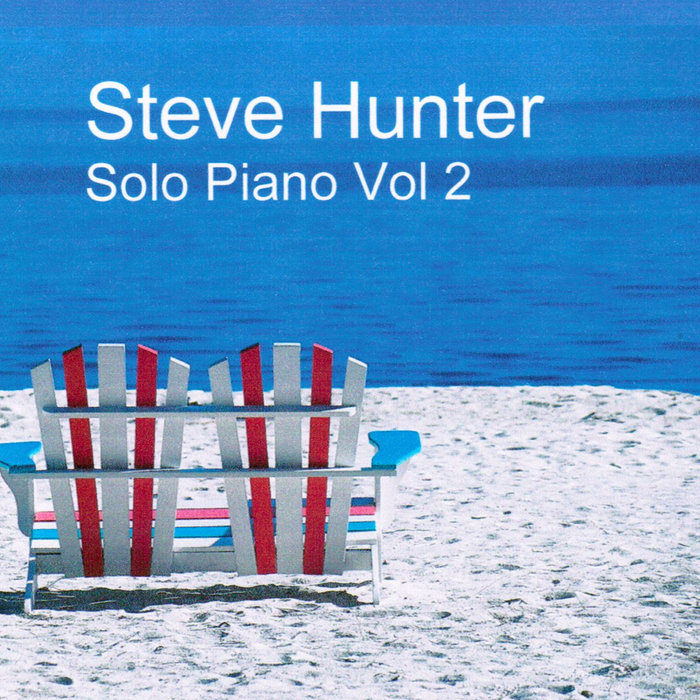 Steve Hunter - Solo Piano Vol 2 | Steve T Hunter