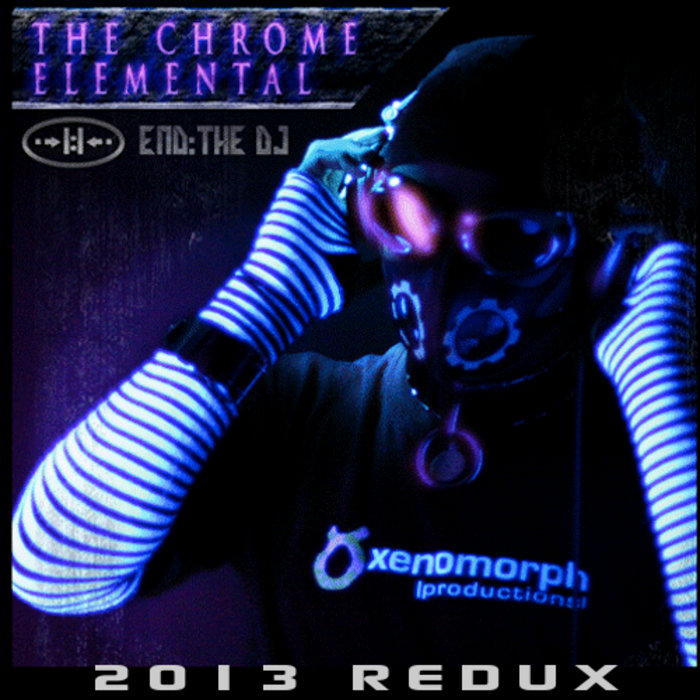 The Chrome Elemental | END: the DJ