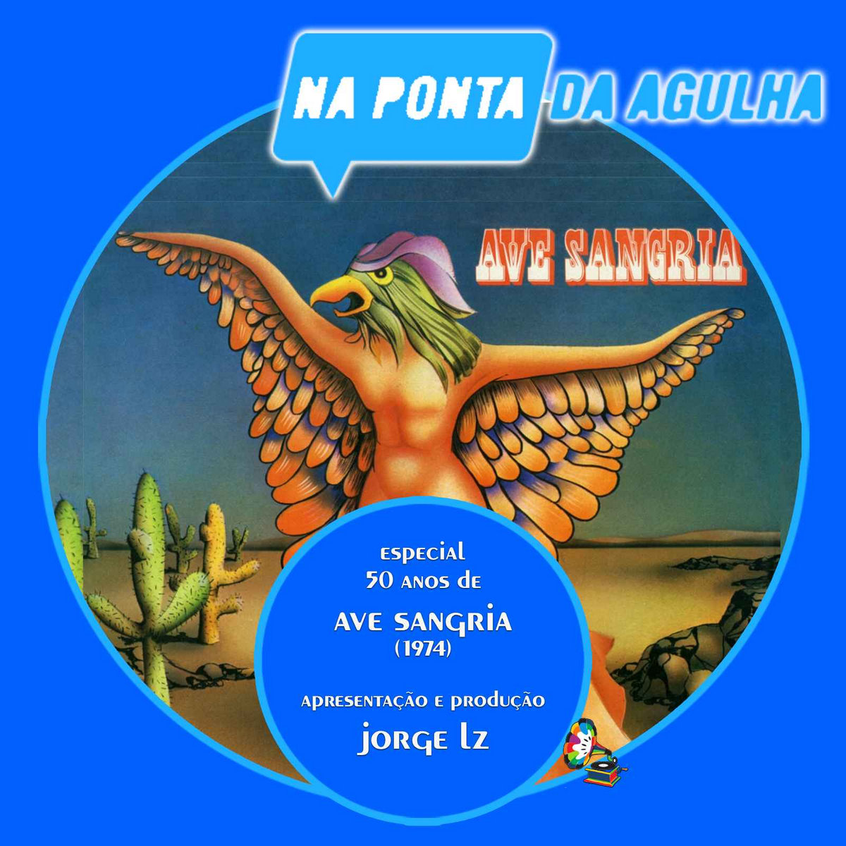 NA PONTA DA AGULHA #277 - Especial 50 anos de "Ave Sangria (1974)" | NA PONTA DA AGULHA