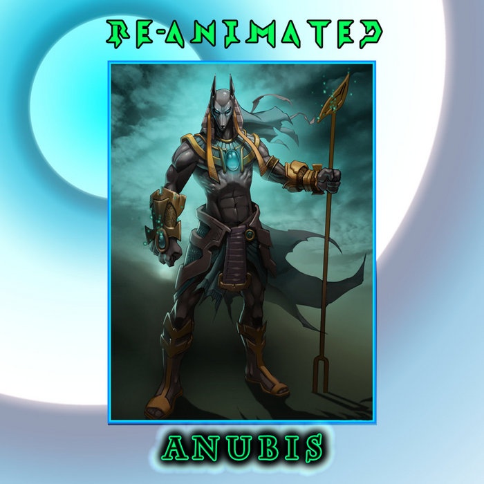 Anubis | Re-Animated