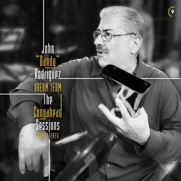 The Congahead Sessions (Remastered) | John "Dandy" Rodriguez