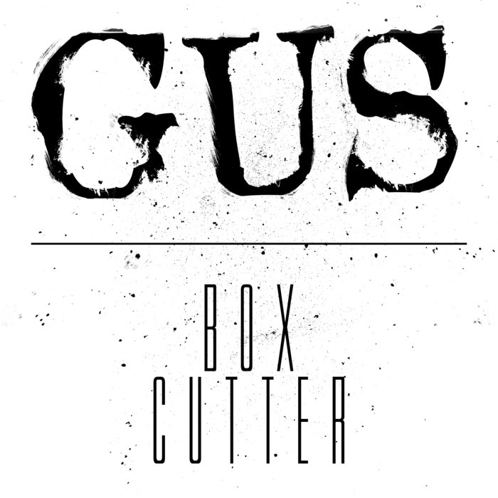 BOX CUTTER GUS BOX CUTTER GUS