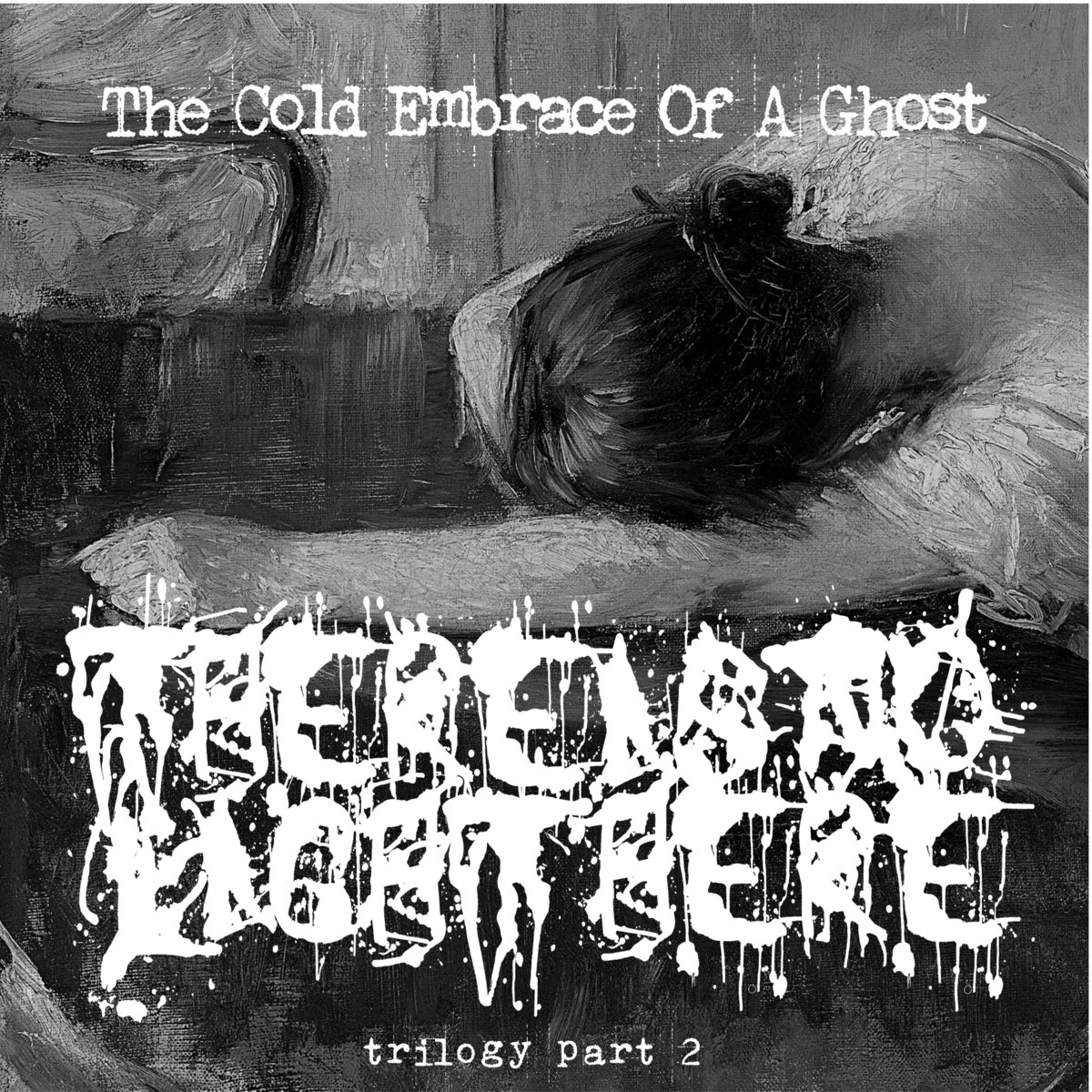 The Cold Embrace Of A Ghost | There Is No Light Here