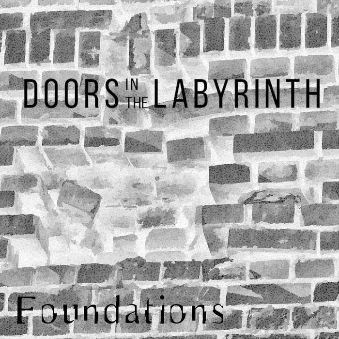 Foundations | Doors In The Labyrinth