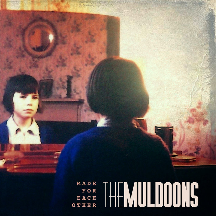 Made For Each Other (Album) | The Muldoons