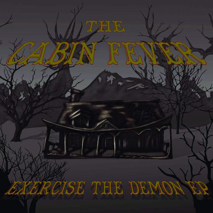 Exercise the demon EP | The Cabin Fever