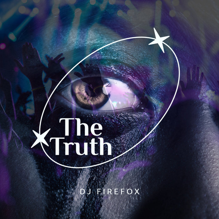 The Truth | Dj Firefox
