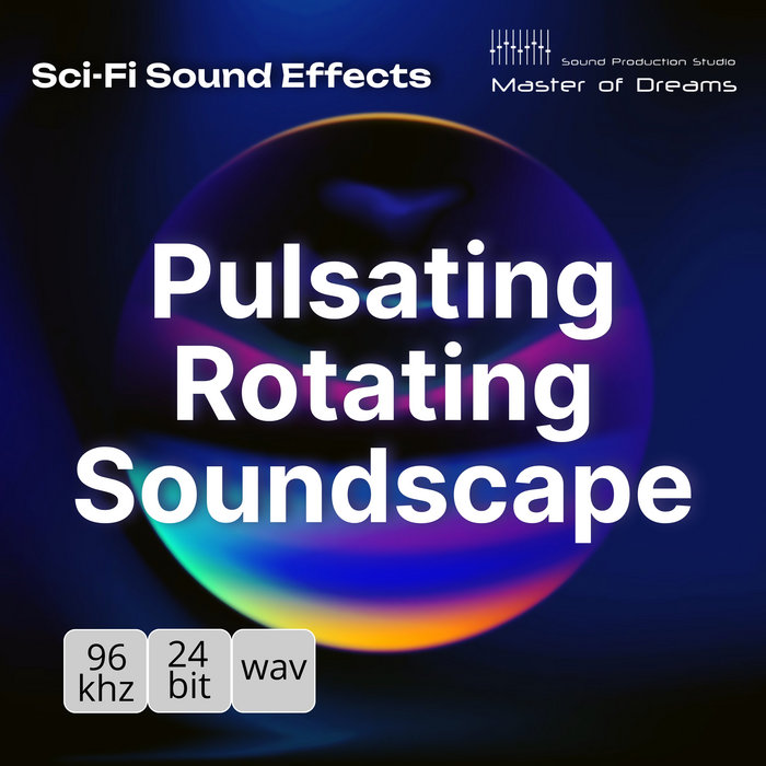 Sci-Fi Sound Effects - Pulsating Rotating Soundscape [24Bit 96kHz] | Sound Creator (Royalty-Free ...