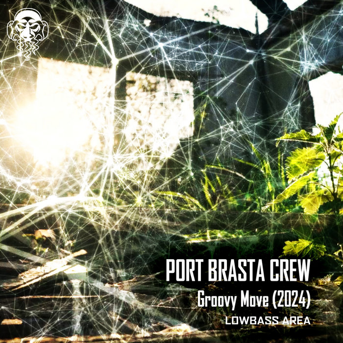 PORT BRASTA CREW – Groovy Move (2024) | Lowbass Area | LOWBASS AREA