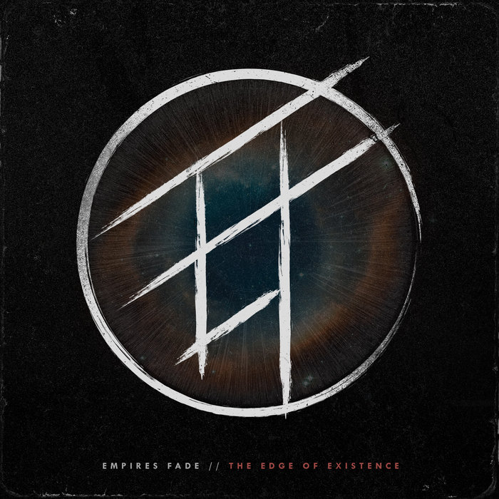 The Edge Of Existence | Empires Fade
