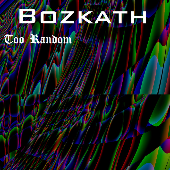 Too Random [electronic] | Bozkath | Nocturnal Iridescence