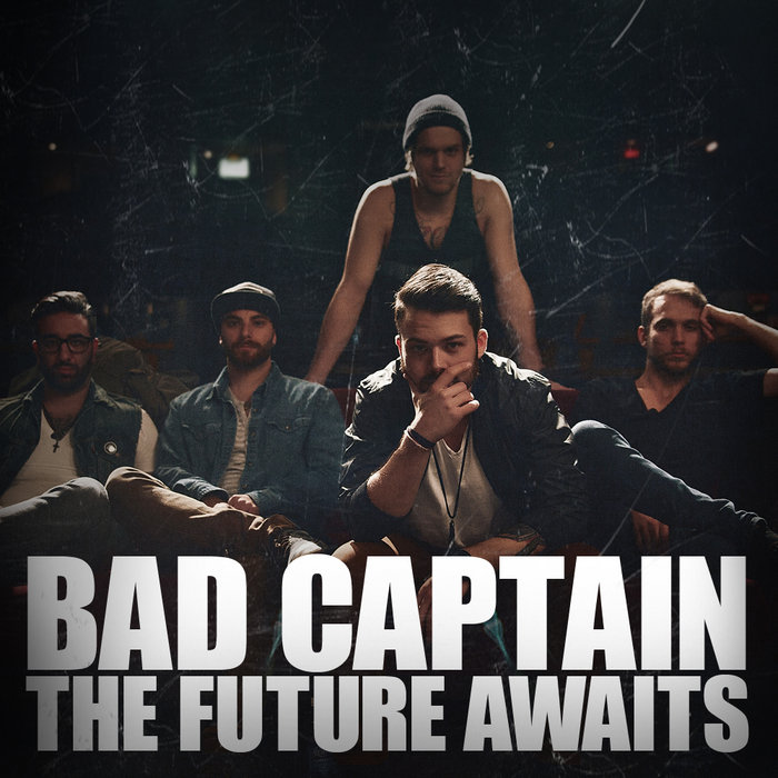 The Future Awaits - Single | BAD CAPTAIN