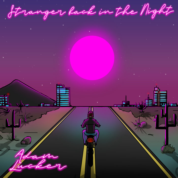Stranger back in the night | Adam Lucker