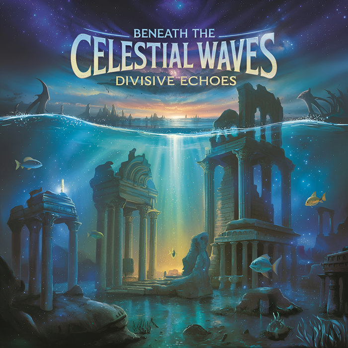 Beneath the Celestial Waves | Divisive Echoes
