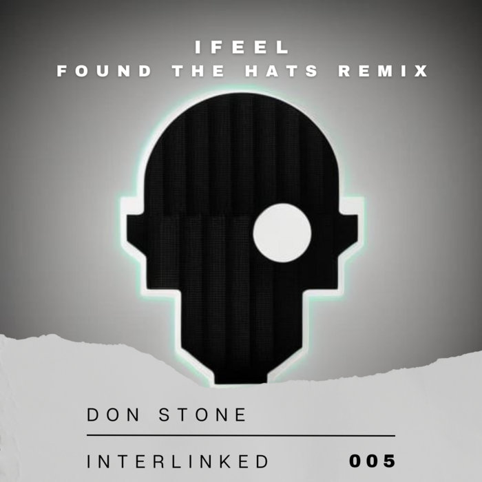 Don Stone - iFeel (Found The Hats Remix) | Don Stone | Interlinked Records