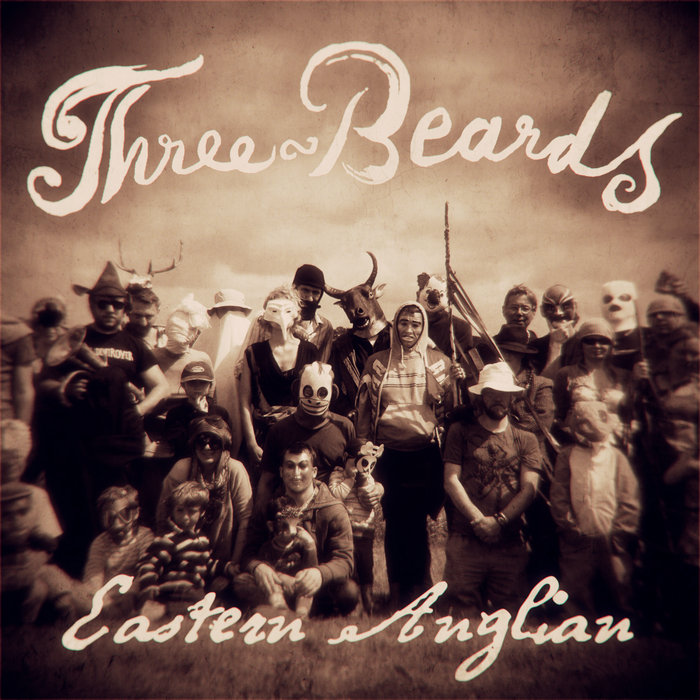 Eastern Anglian | Three Beards