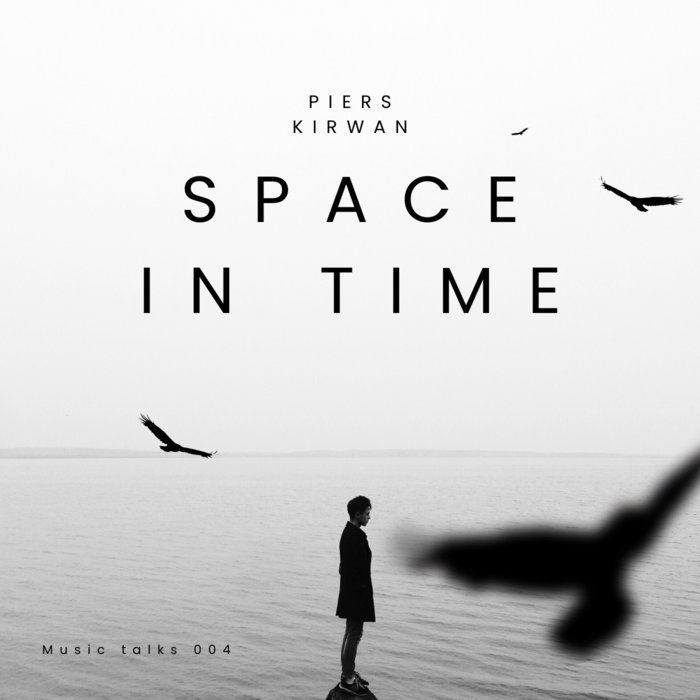 Space in time | Piers Kirwan