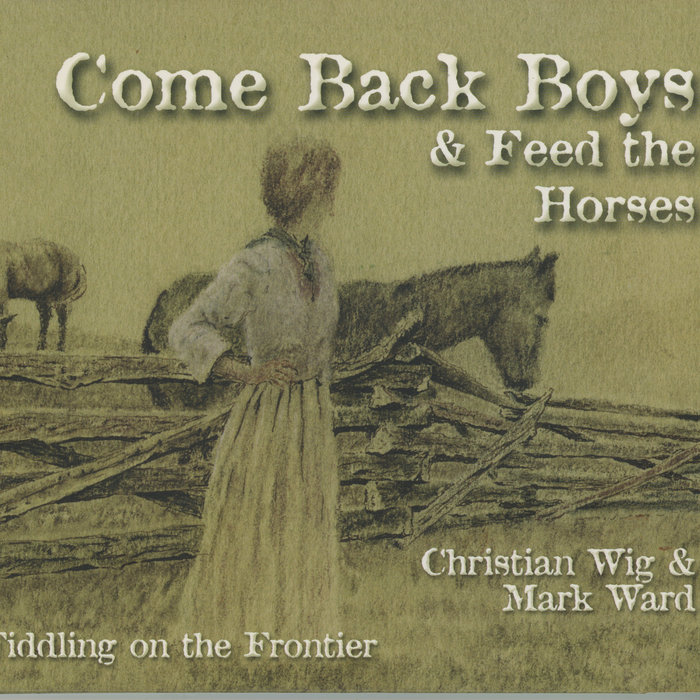 Come Back Boys & Feed the Horses | Christian Wig & Mark Ward ...