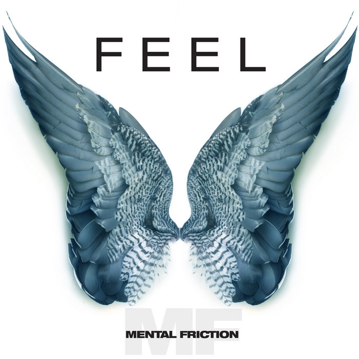 Feel | Mental Friction