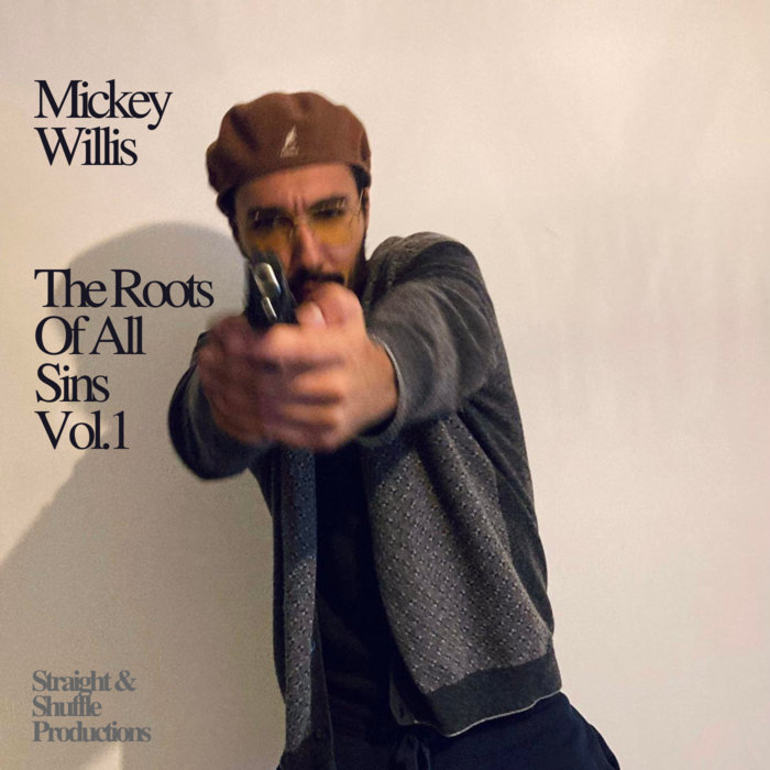 The Roots Of All Sins Vol.1 | Mickey Willis | Straight & Shuffle ...