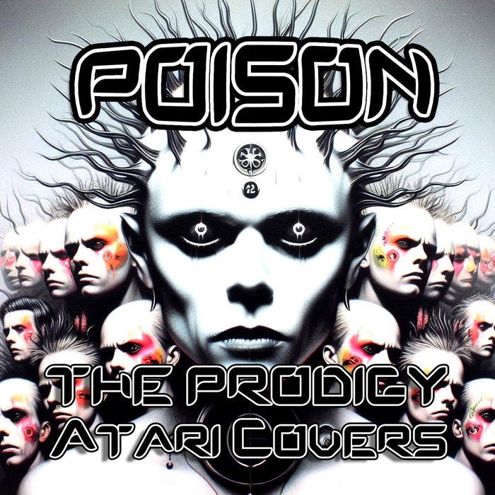The Prodigy Atari Covers (EP) | Poison | POISON6502