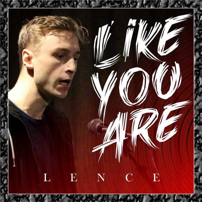 Like You Are | Lence
