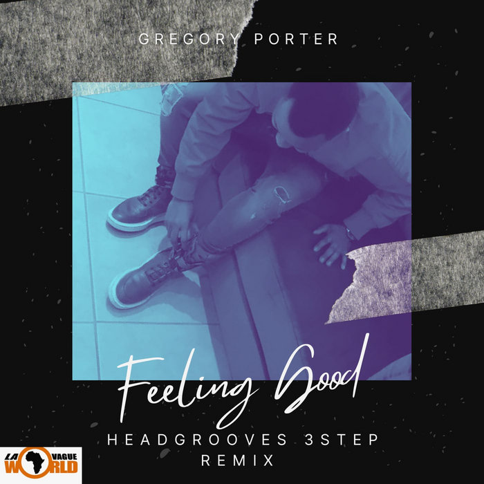 Gregory Porter - Feeling Good (Headgrooves 3Step Remix) | Headgrooves