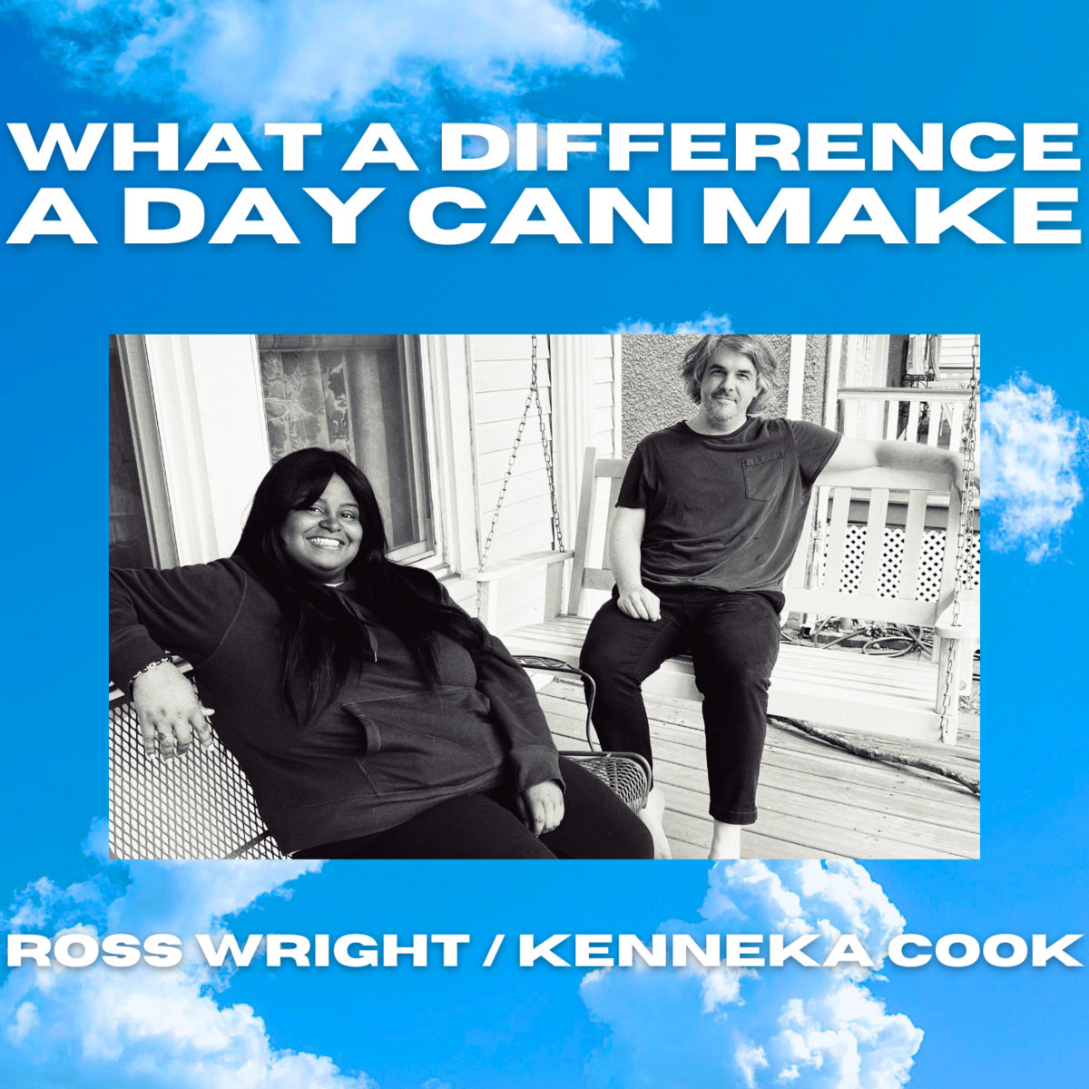 What a Difference a Day Can Make | Ross Wright, Kenneka Cook | Ross Wright