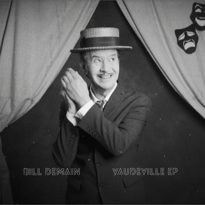 Vaudeville EP | Bill DeMain