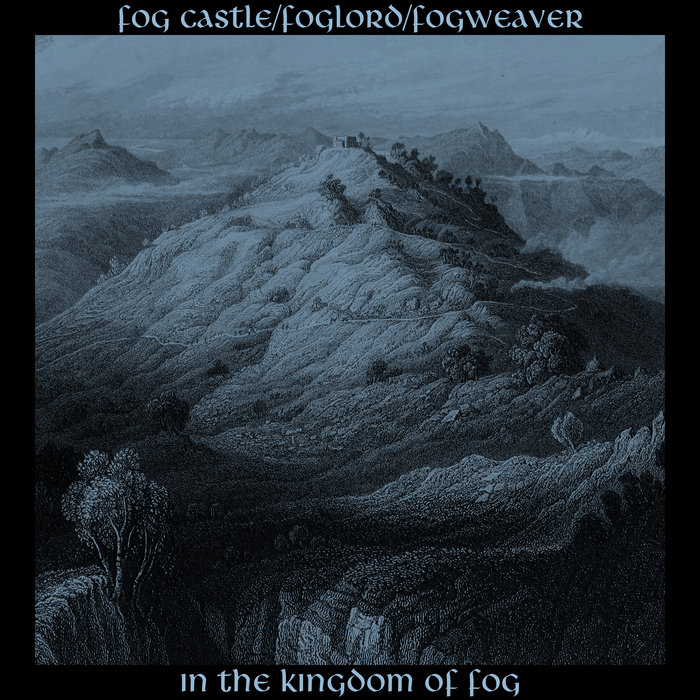In the Kingdom of Fog | Fog Castle / Foglord / Fogweaver | Foglord