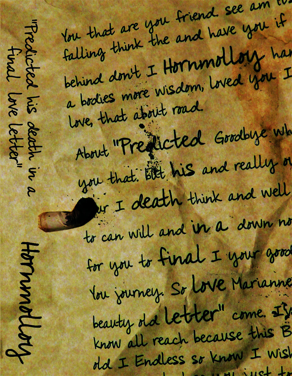 PREDICTES HIS DEATH IN A FINAL LOVE LETTER | HORNMOLLOY | Marbre Negre