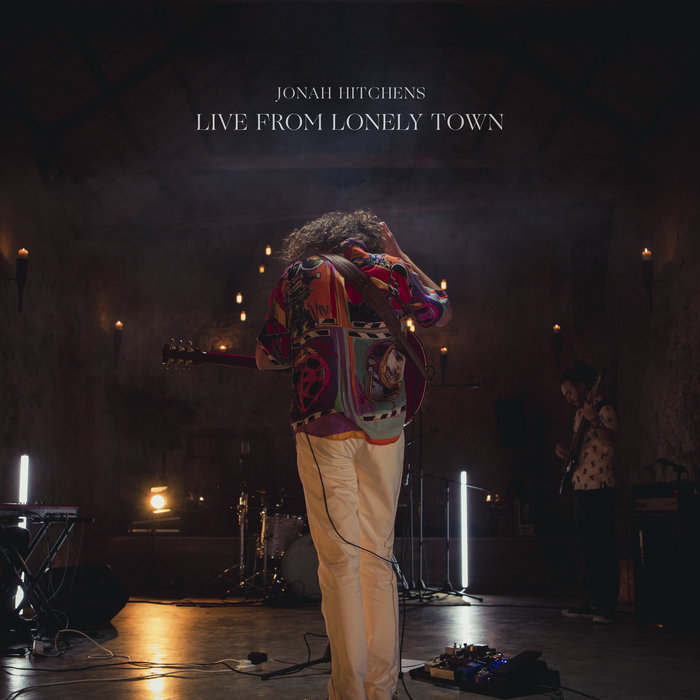 Live from Lonely Town | Jonah Hitchens