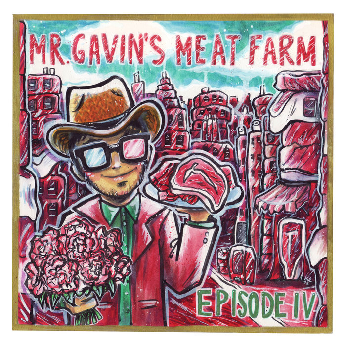 Episode IV | Mr. Gavin's Meat Farm