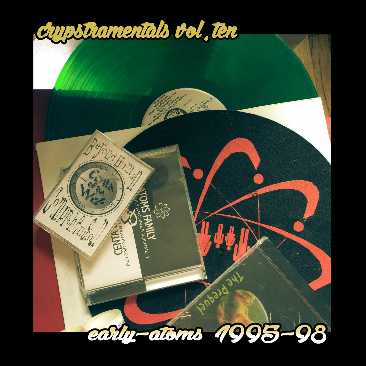 Crypstramentals Volume 10 - Early Atoms 1995-98 | Cryptic One (beats)