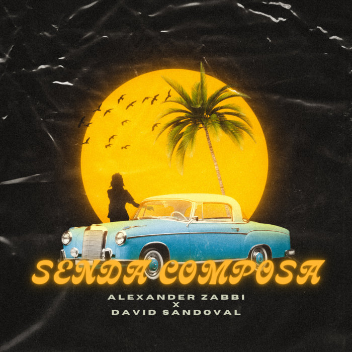 Alexander Zabbi x David Sandoval - Senda Composa (Extended Mix) | David Sandoval