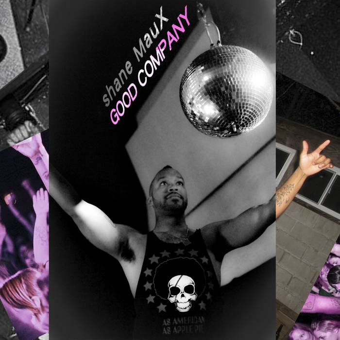 The Good Company EP | Shane MauX