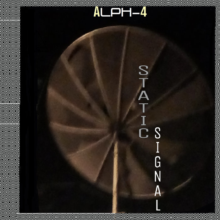 Static Signal | ALPH-4